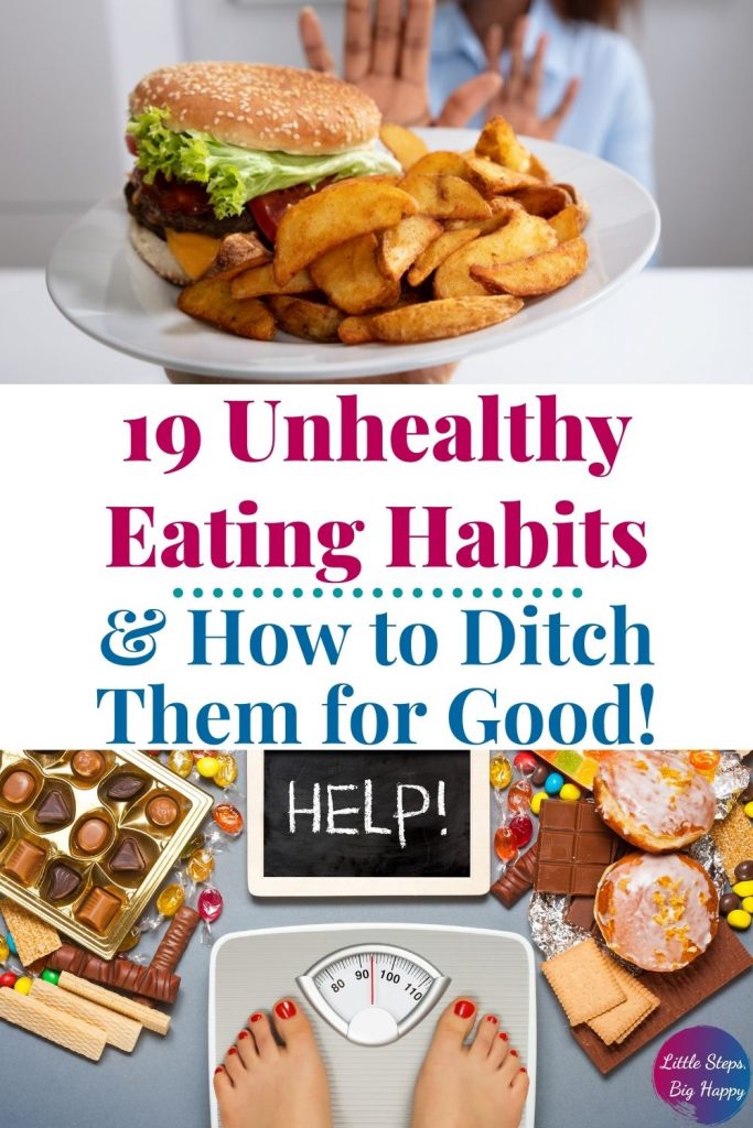 19 Unhealthy Eating Habits & How to Ditch Them for Good!
