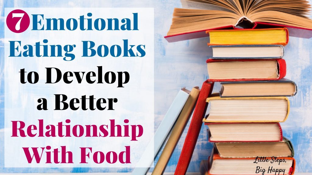 7 Emotional Eating Books to Develop a Better Relationship With Food