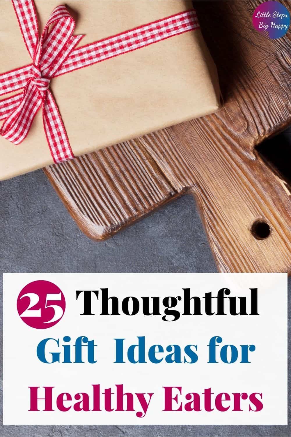 The Top 25 Thoughtful Gifts for Healthy Eaters