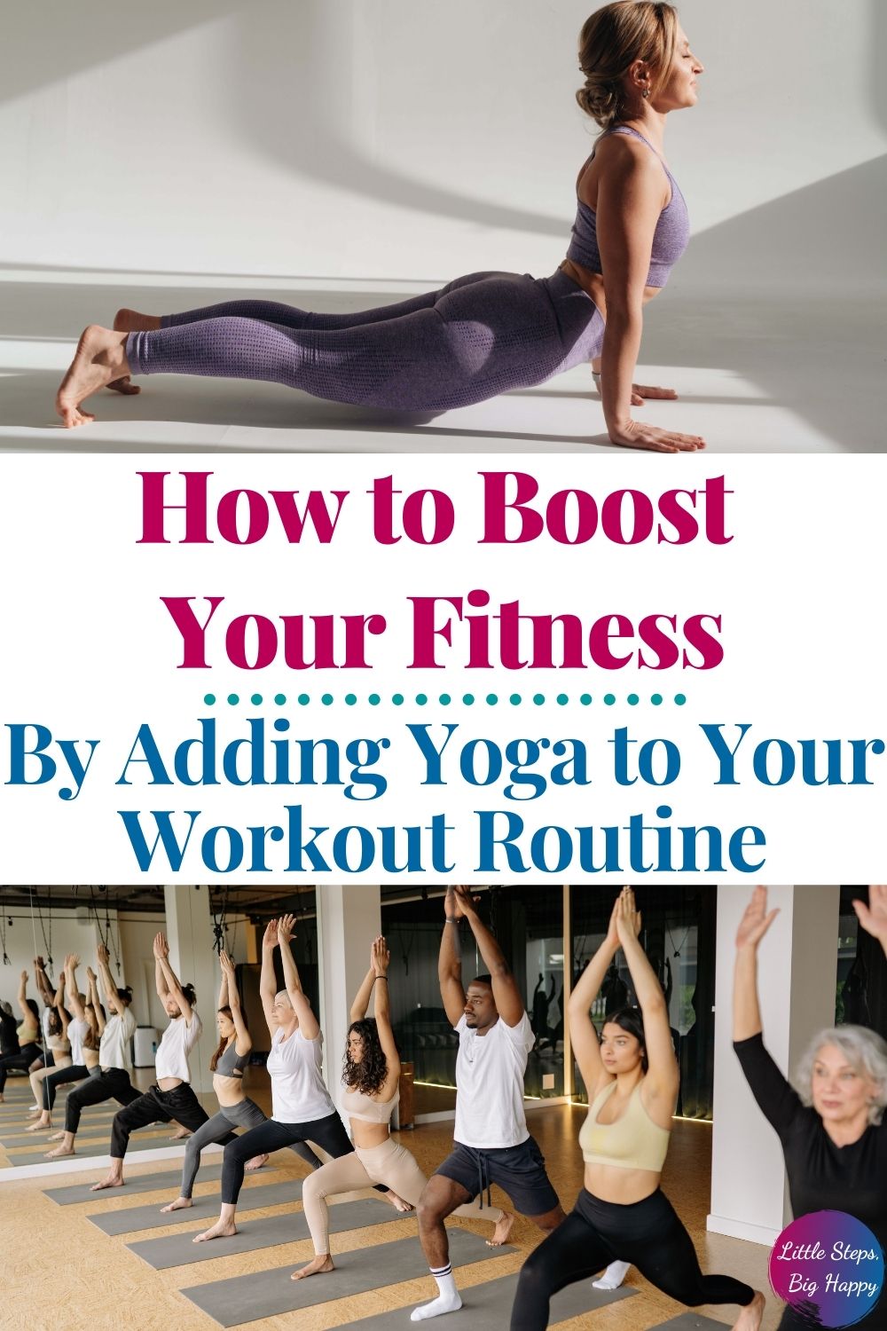 How to Boost Your Fitness by Adding Yoga to Your Workout Routine
