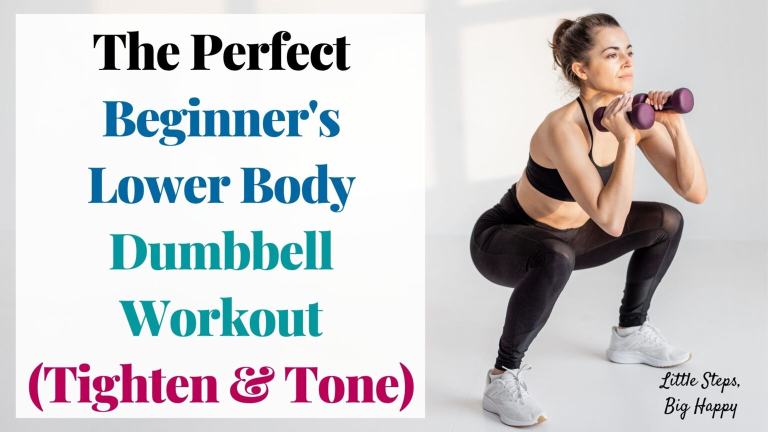 Beginner's Lower Body Dumbbell Workout to Tighten & Tone